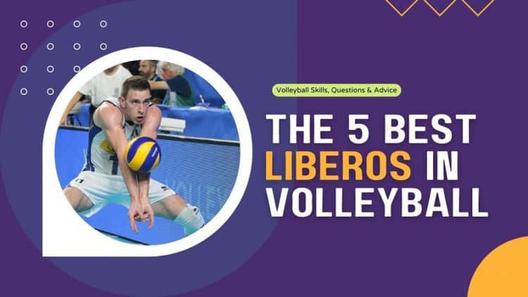 The 5 Best Liberos In Volleyball In 2022 - Volleyball Vault