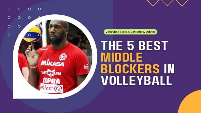 The 5 Best Middle Blockers In Volleyball In 2022 - Volleyball Vault
