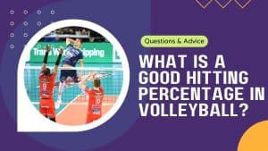 What Is A Good Hitting Percentage In Volleyball? - Volleyball Vault