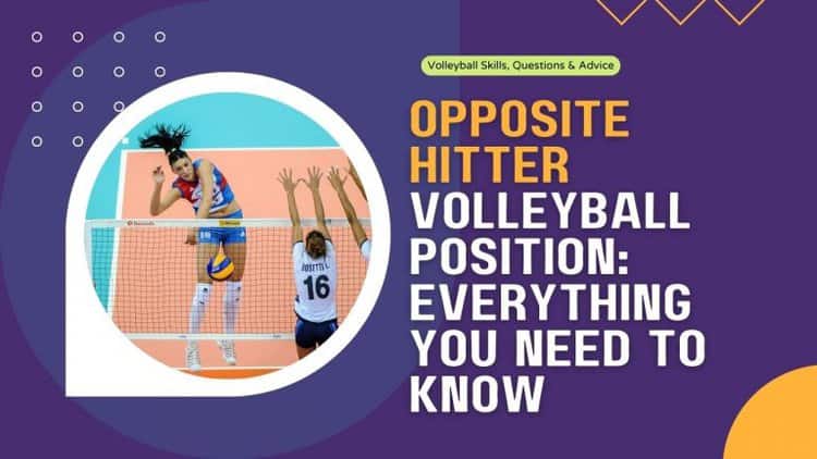 Opposite Hitter Volleyball Position: Everything You Need To Know